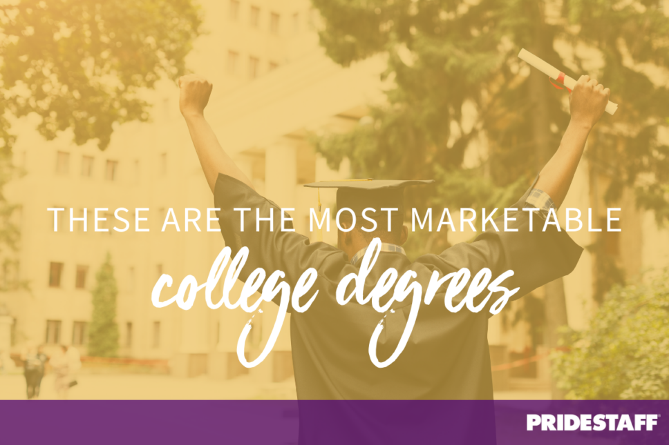 Most Marketable College Degrees | Best Degrees for 2021 | PrideStaff