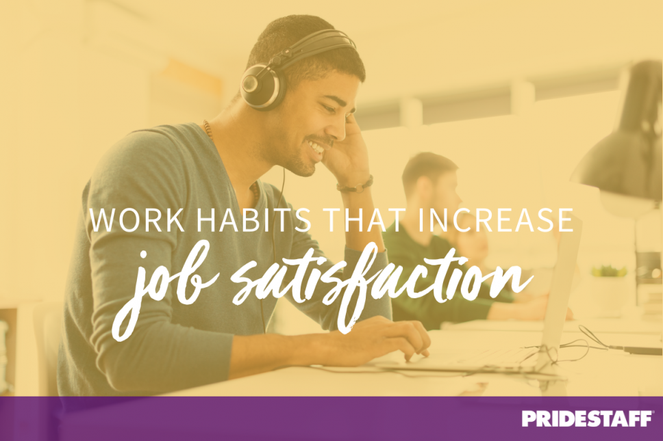 Simple Work Habits That Will Make You Better (and Happier!) at Your Job