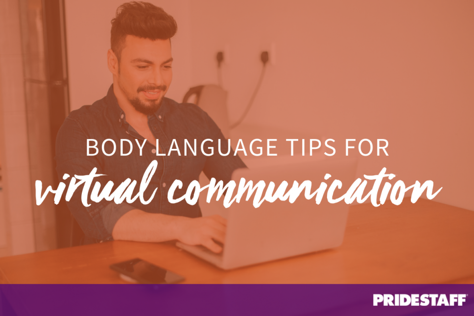 3 Body Language Tips for Enhancing Your Virtual Communication Skills