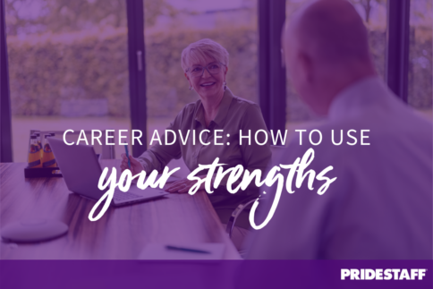 Use Your Strengths to Your Advantage - PrideStaff
