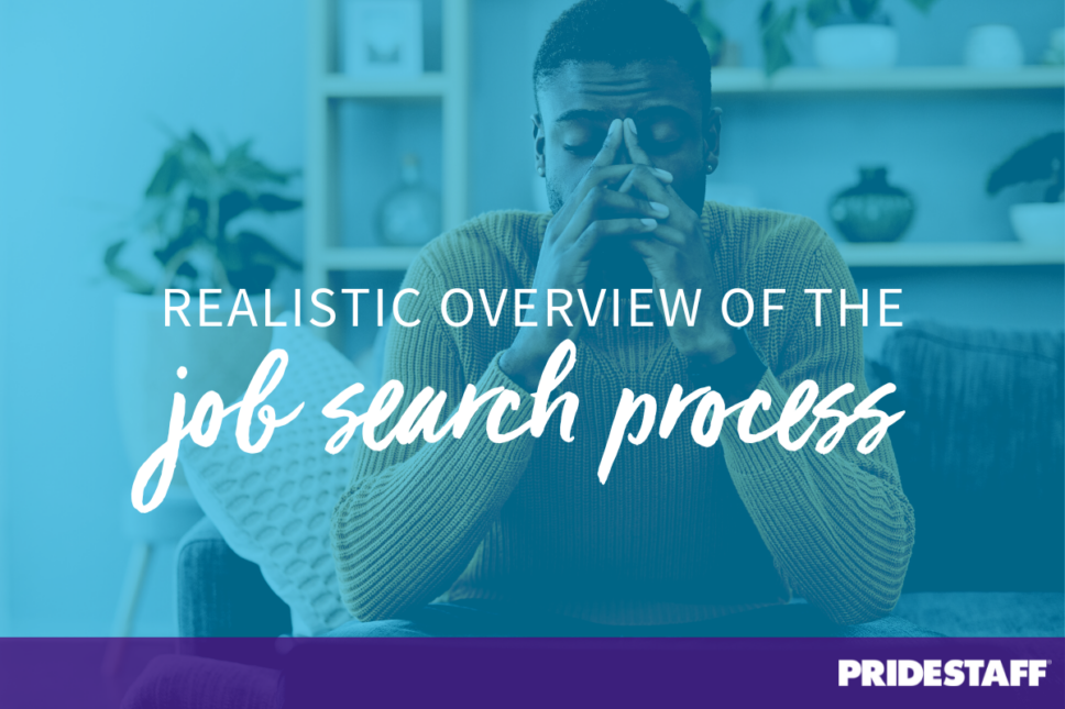What is the Process of Finding a Job REALLY Like? - PrideStaff