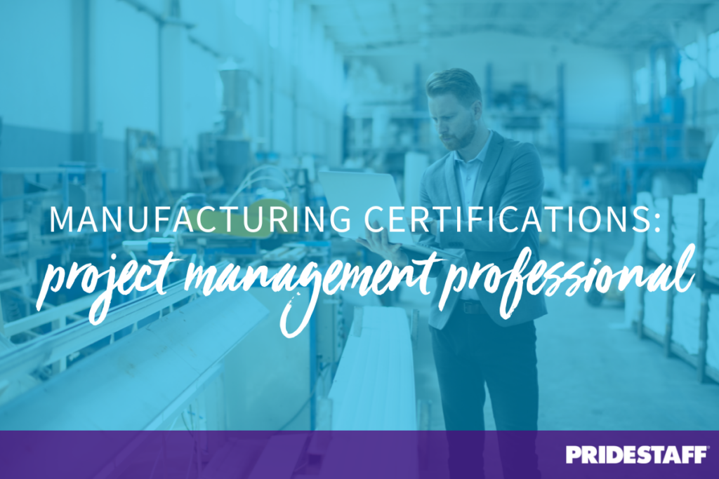 In-Demand Manufacturing Certifications: Project Management Professional ...