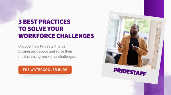 Partner with PrideStaff to Overcome Your Workforce Challenges